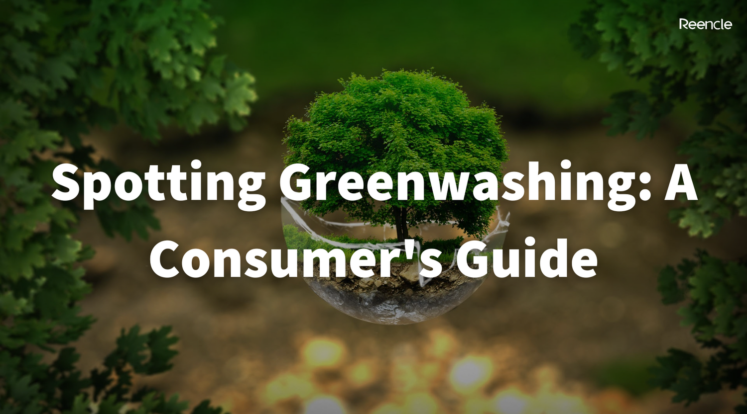 Spotting Greenwashing: A Consumer's Guide – Reencle Malaysia
